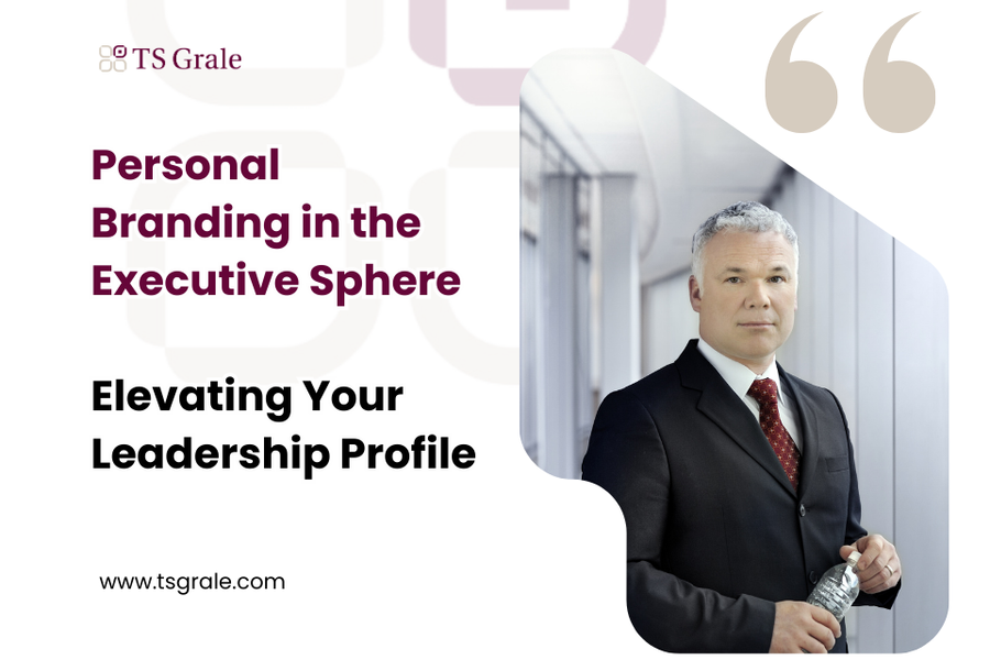 Personal Branding in the Executive Sphere: Elevating Your Leadership ...